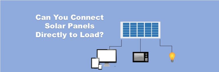 Can You Connect Solar Panels Directly to Load? - portablesolarexpert.com