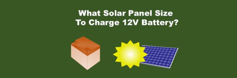 What Solar Panel Size to Charge a 12V Battery? - portablesolarexpert.com