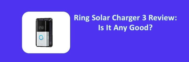 Ring Solar Charger Review - Is It Any Good At All ...