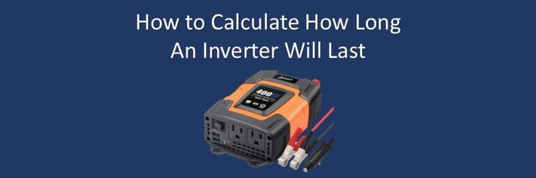 How to Calculate How Long an Inverter Will Last - portablesolarexpert.com