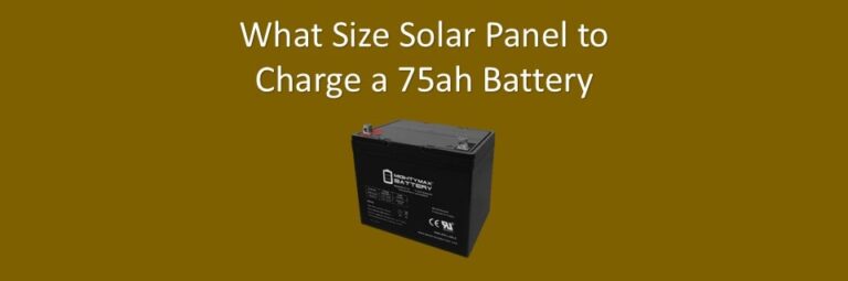 What Size Solar Panel to Charge a 75ah Battery? - portablesolarexpert.com