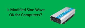 Is Modified Sine Wave OK For Computers? - portablesolarexpert.com