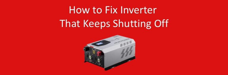 5 Reasons Your Inverter Keeps Shutting Off - portablesolarexpert.com